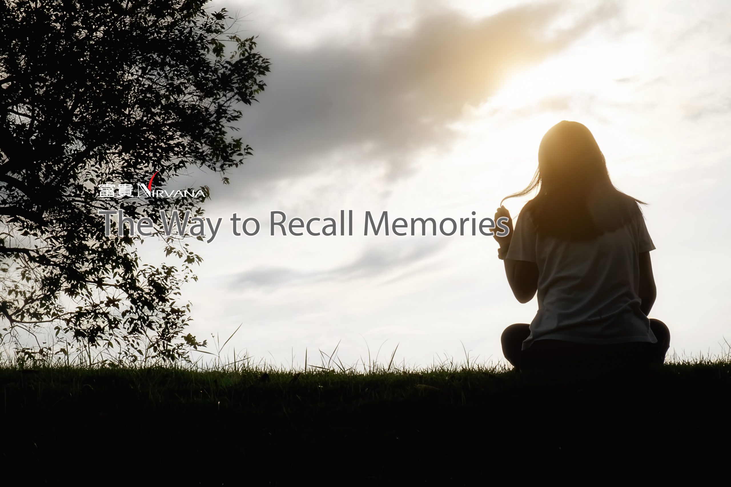 The Way to Recall Memories | Nirvana Asia